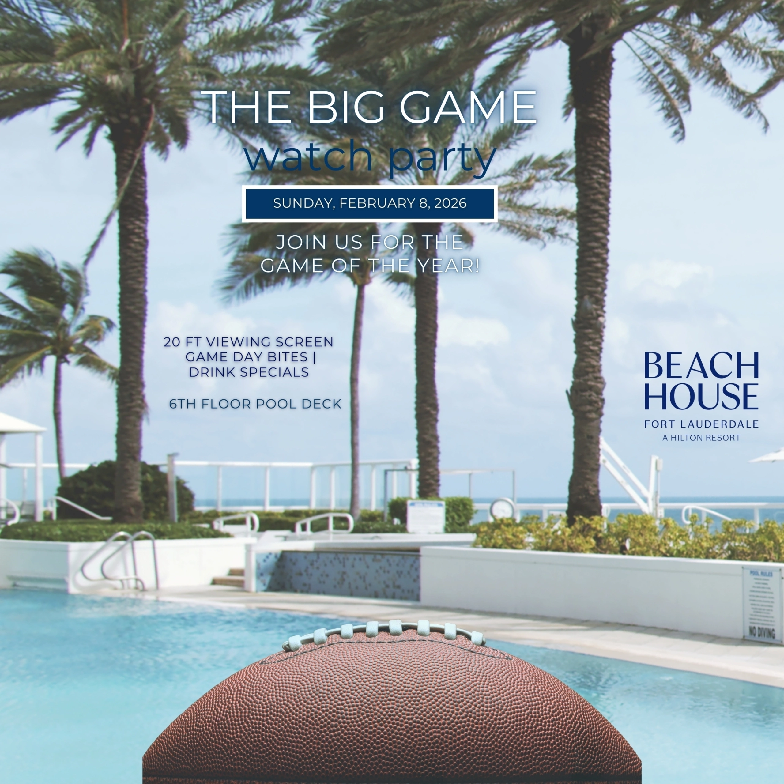 The Big Game Watch Party | Beach House Fort Lauderdale, A Hilton Resort